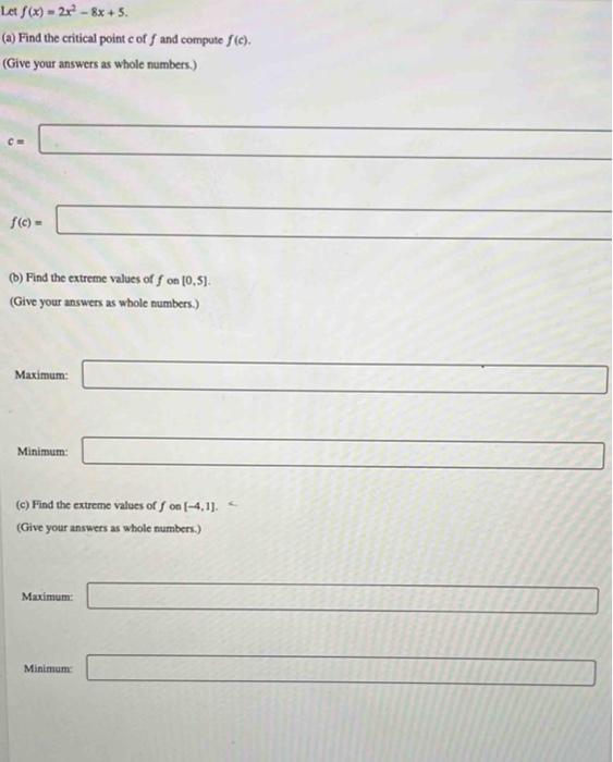 Solved Let f(x)=2x2−8x+5. (a) Find the critical point c of f | Chegg.com