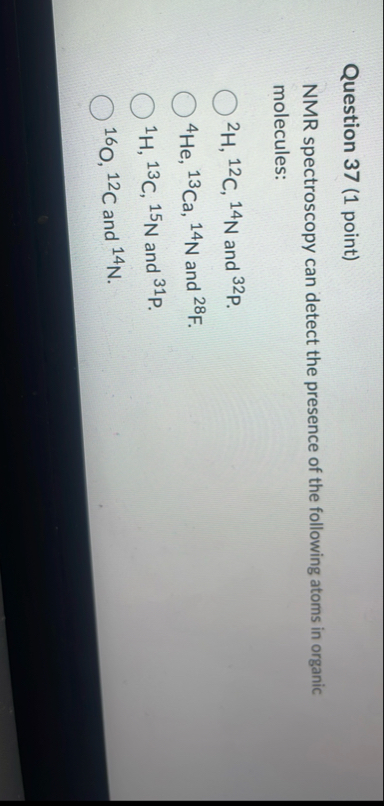 Solved Question 37 (1 ﻿point)NMR spectroscopy can detect the | Chegg.com