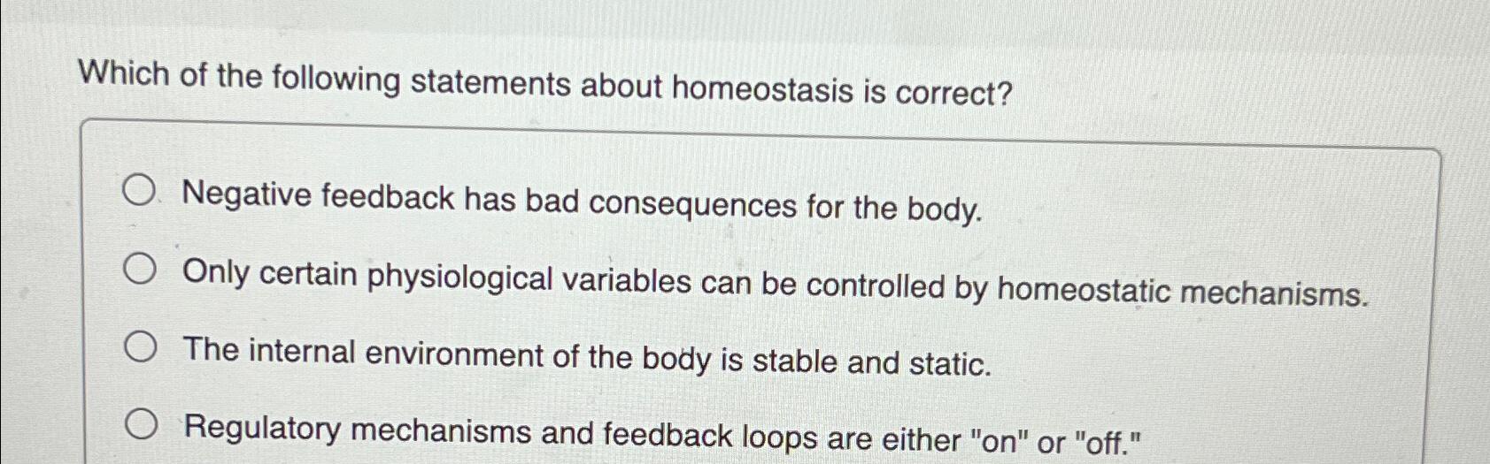 Solved Which of the following statements about homeostasis | Chegg.com