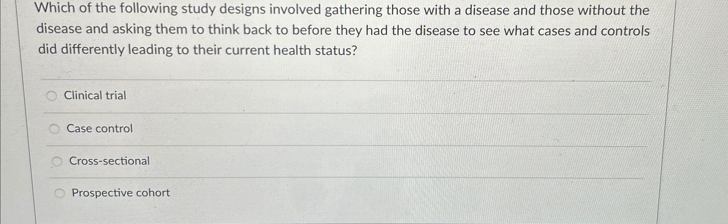 Solved Which of the following study designs involved | Chegg.com