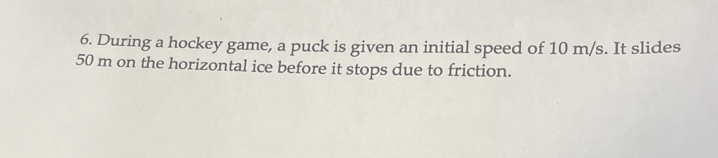 Solved During a hockey game, a puck is given an initial | Chegg.com