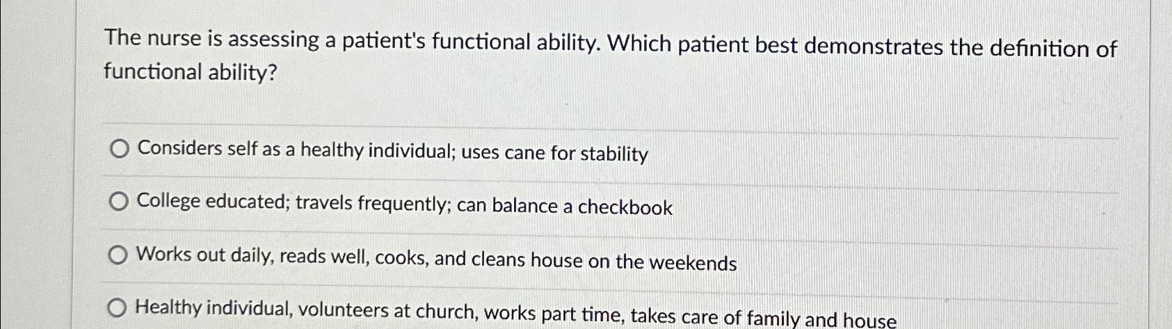 Solved The nurse is assessing a patient's functional | Chegg.com
