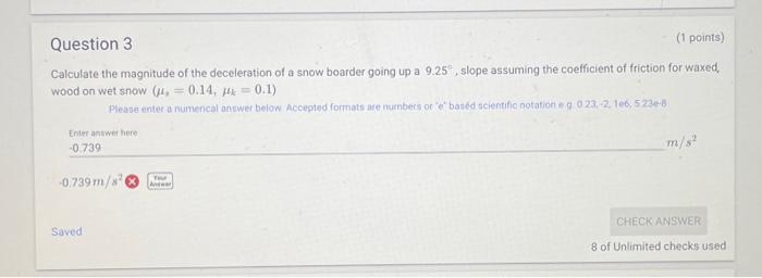 Solved Calculate the magnitude of the deceleration of a snow | Chegg.com