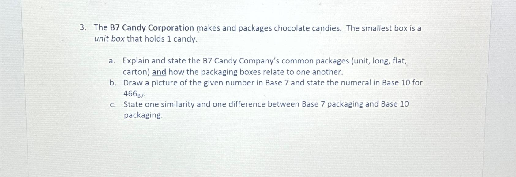 Solved The B7 ﻿Candy Corporation makes and packages | Chegg.com