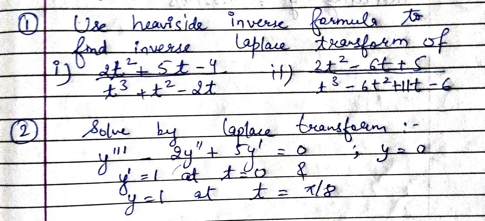 Solved 2 2 2 t -6 - 0 Use heaviside inverse formule to find | Chegg.com