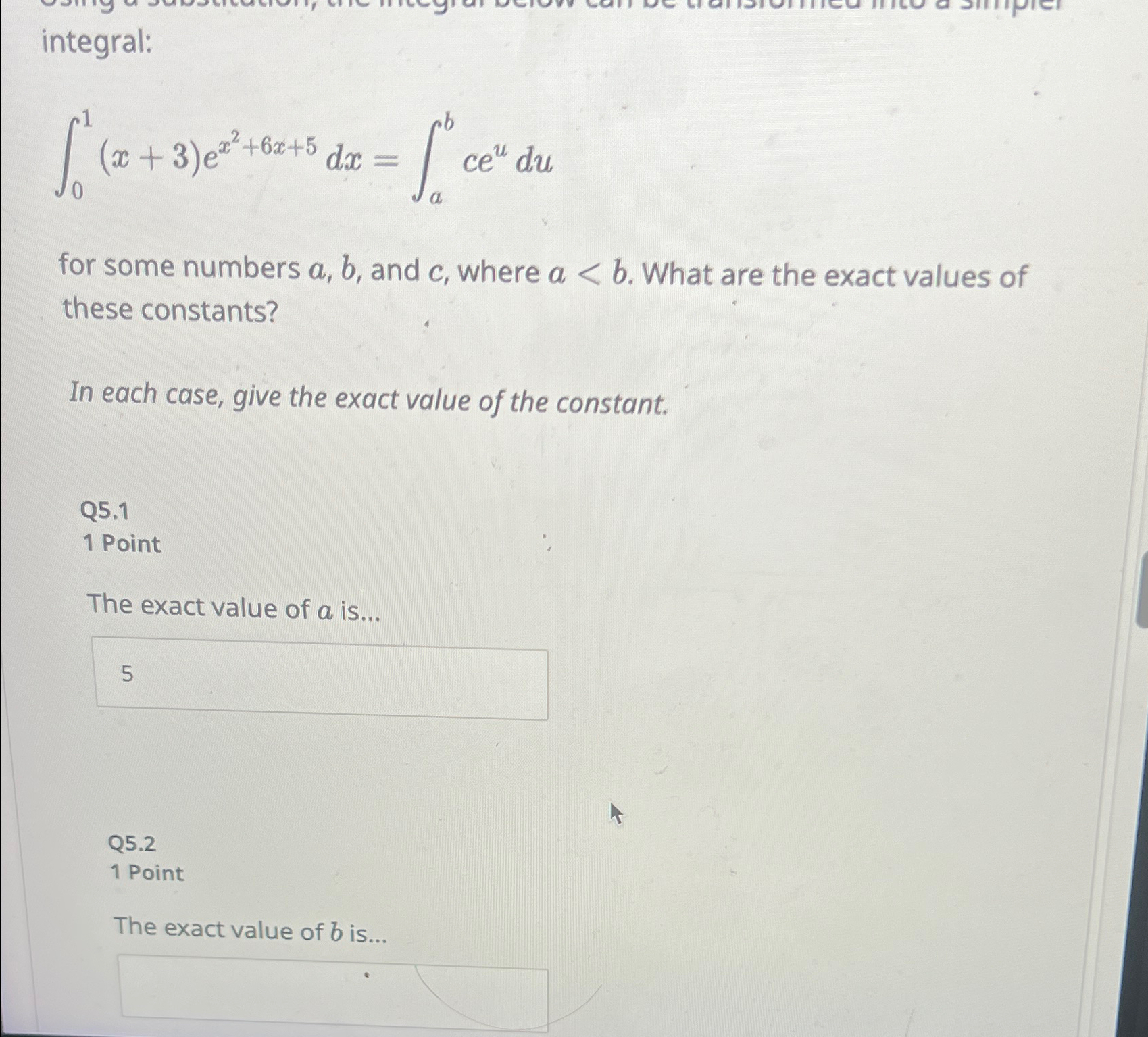 Solved integral:∫01(x+3)ex2+6x+5dx=∫abceudufor some numbers | Chegg.com