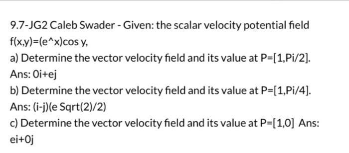 Solved 9.7-JG2 Caleb Swader - Given: the scalar velocity | Chegg.com