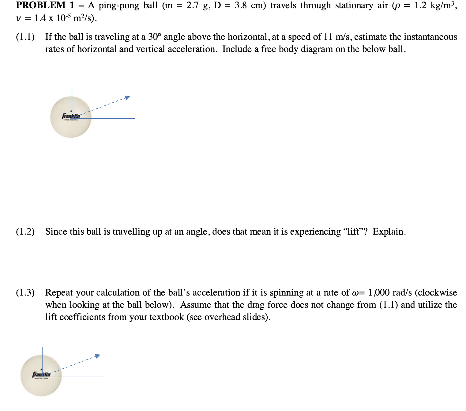 Solved PROBLEM 1 - ﻿A ping-pong ball (m=2.7g,D=3.8cm) | Chegg.com