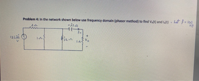 Solved Problem 4: In the network shown below use frequency | Chegg.com