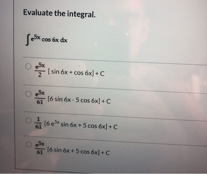 Solved Evaluate the integral. Sexc cos 6x dx 5x (sin 6x + | Chegg.com