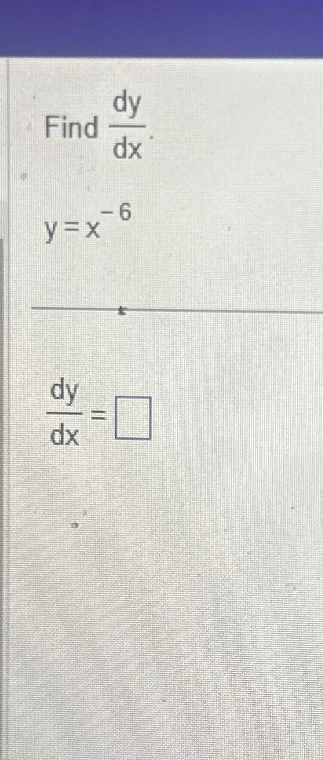 Solved Find dydx.y=x-6dydx= | Chegg.com