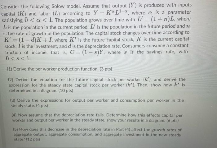 Solved Consider the following Solow model. Assume that | Chegg.com