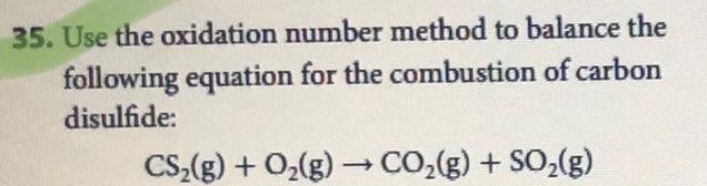 Solved 35. Use the oxidation number method to balance the | Chegg.com