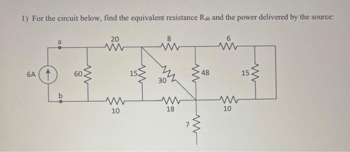 Solved 1) For the circuit below, find the equivalent | Chegg.com
