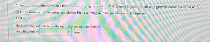 Solved A population of squirrels lives in a forest with a | Chegg.com