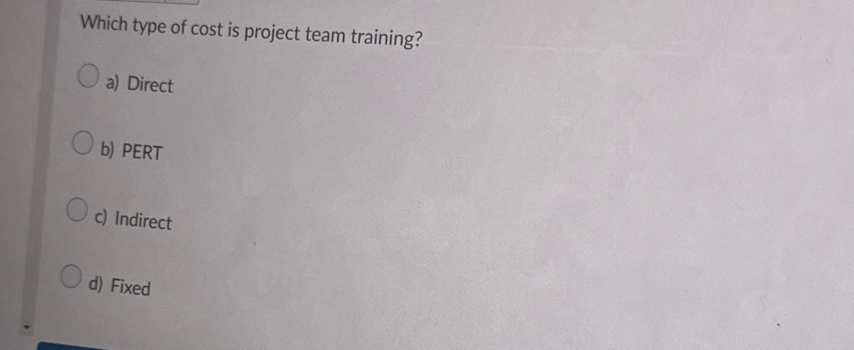 Solved Which type of cost is project team training?a) | Chegg.com