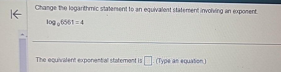 Solved Change the logarithmic statement to an equivalent | Chegg.com