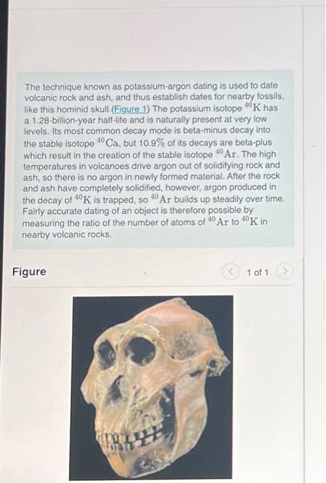 Solved The technique known as potassium-argon dating is used | Chegg.com