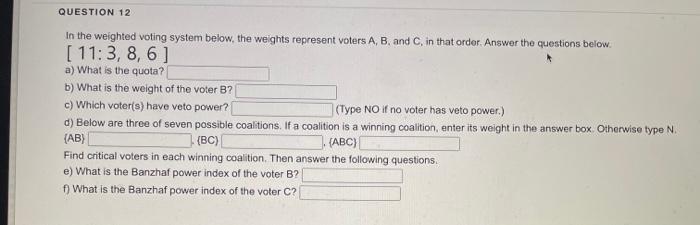 Solved In the weighted voting system below, the weights | Chegg.com