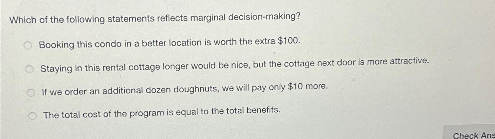 Solved Which of the following statements reflects marginal | Chegg.com