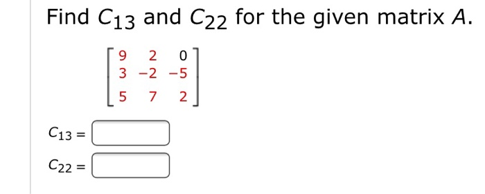 Solved Find M23 and M31 for the given matrix A. [90-4 A = 38 | Chegg.com
