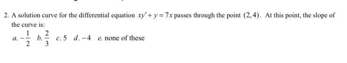 Solved 2. A solution curve for the differential equation xy' | Chegg.com