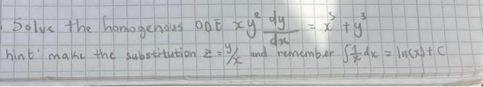 Solved Solve the homogenous ODE xy2dxdy=x3+y3 hint: make the | Chegg.com