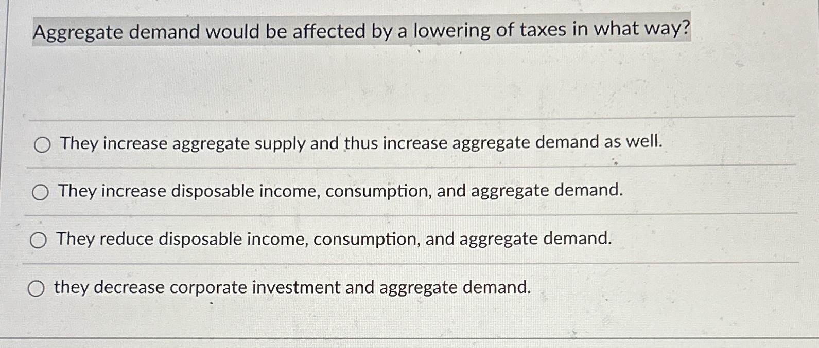 Solved Aggregate demand would be affected by a lowering of | Chegg.com