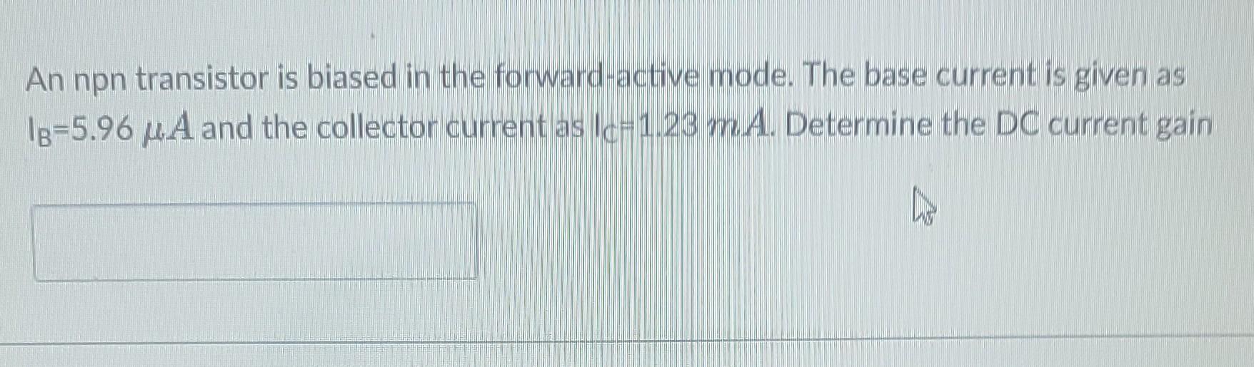 Solved An npn transistor is biased in the forward-active | Chegg.com