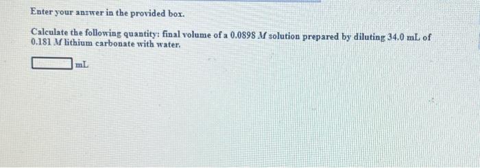 Solved Enter your snswer in the provided box. Calculate the | Chegg.com