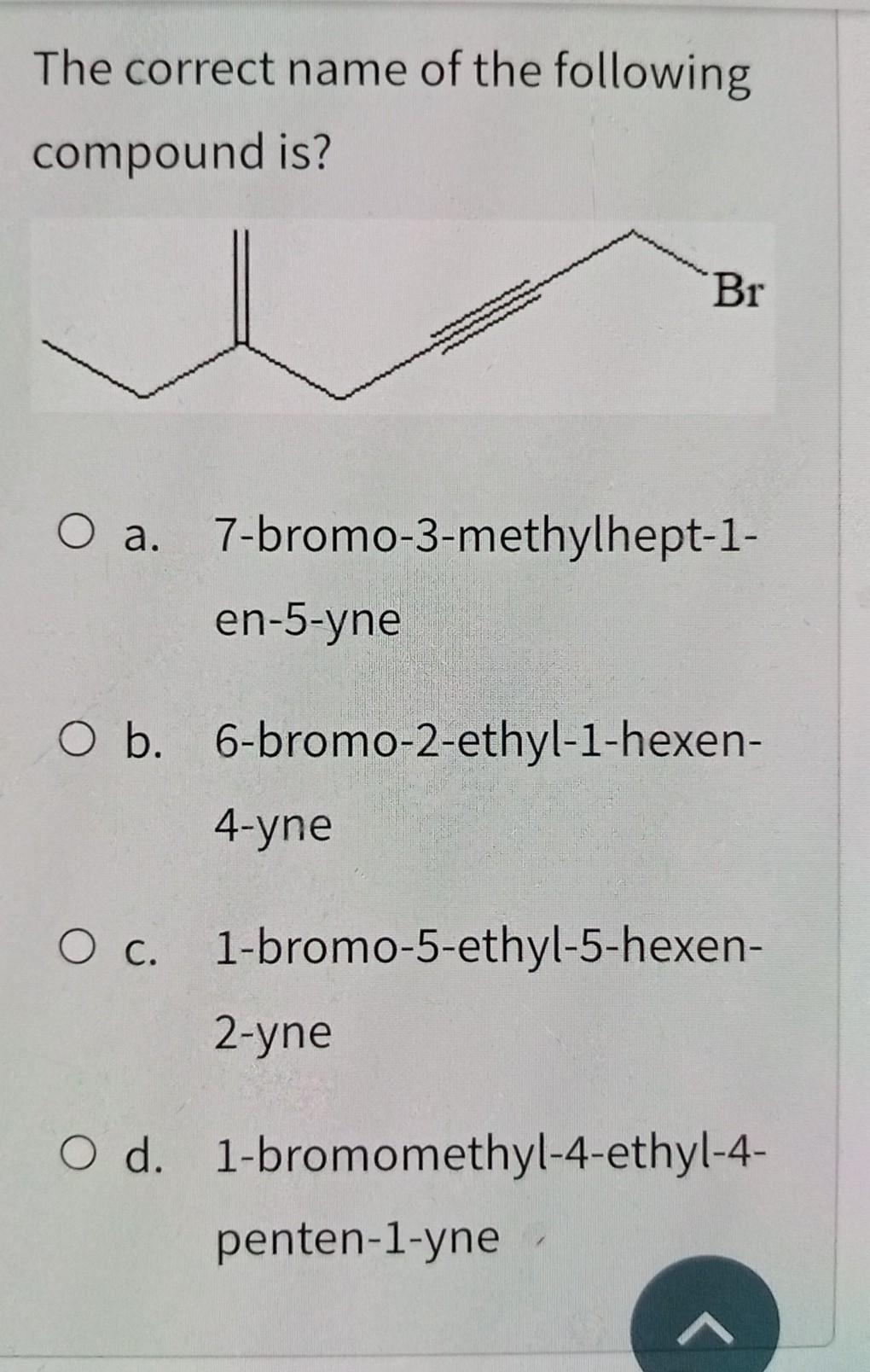 Solved The correct name of the following compound is? Br O | Chegg.com