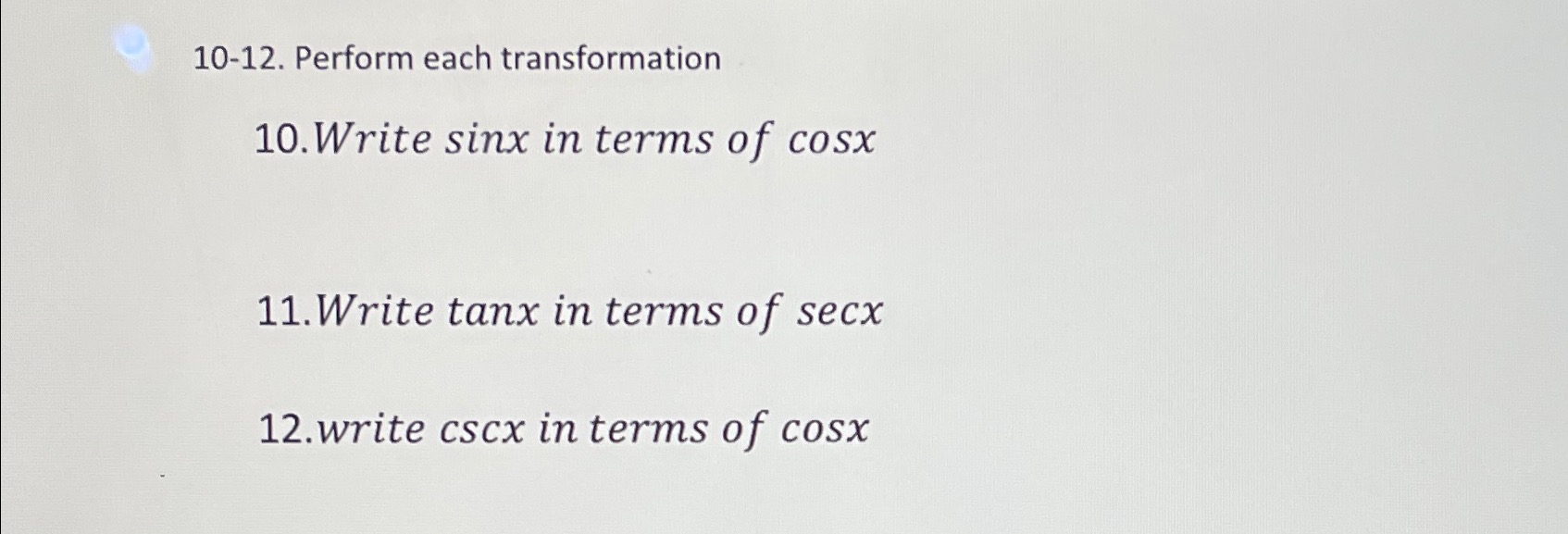 Solved 10-12. ﻿Perform each transformation10. ﻿Write sinx | Chegg.com