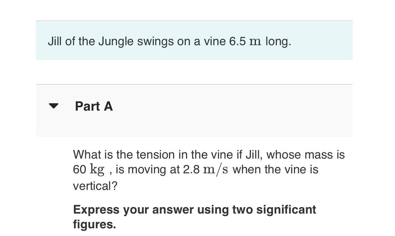 Solved Jill of the Jungle swings on a vine 6.5m ﻿long.Part | Chegg.com