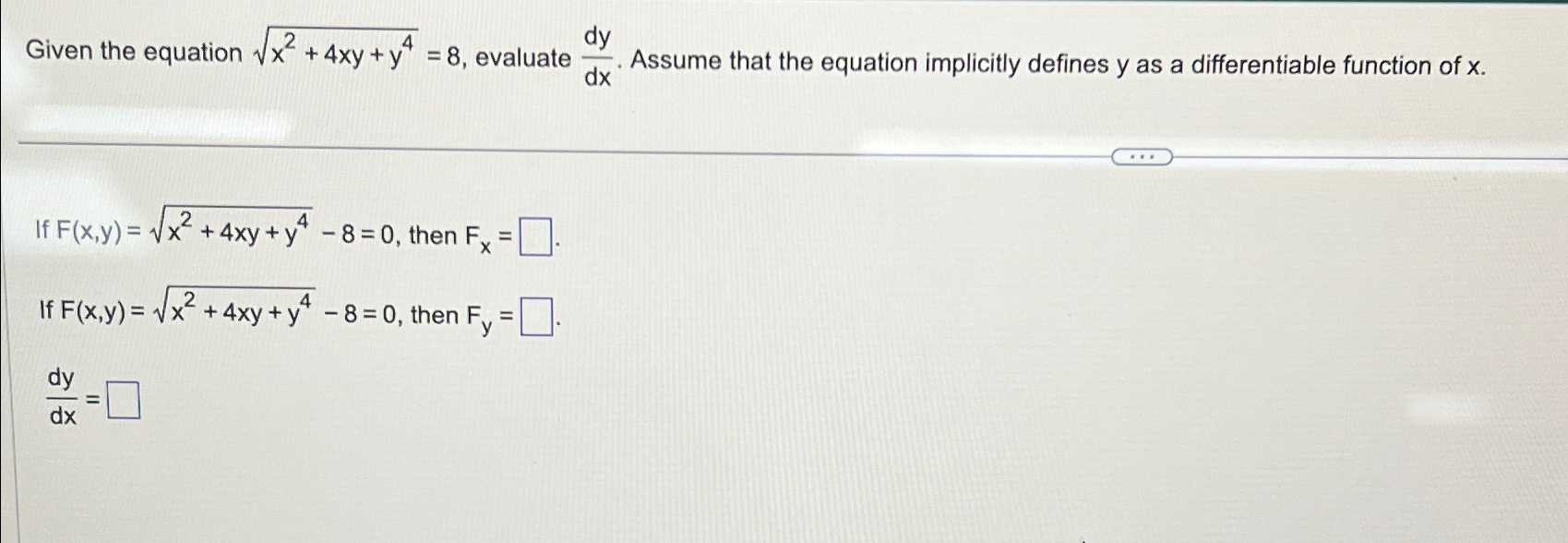 Solved Given The Equation X2 4xy Y42 8 ﻿evaluate Dydx