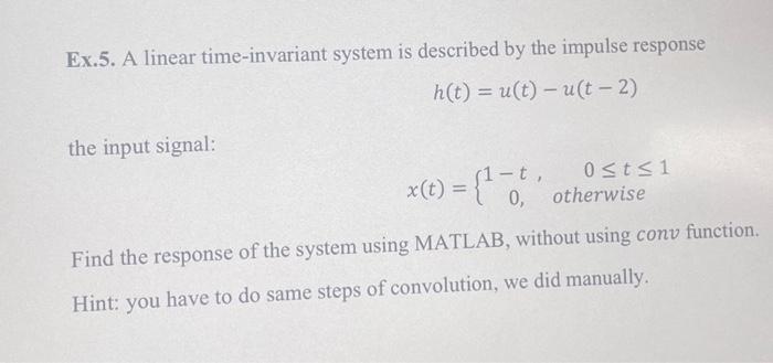 Solved Ex.5. A linear time-invariant system is described by | Chegg.com