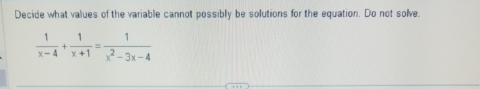 Solved Decide what values of the variable cannot possibly be | Chegg.com