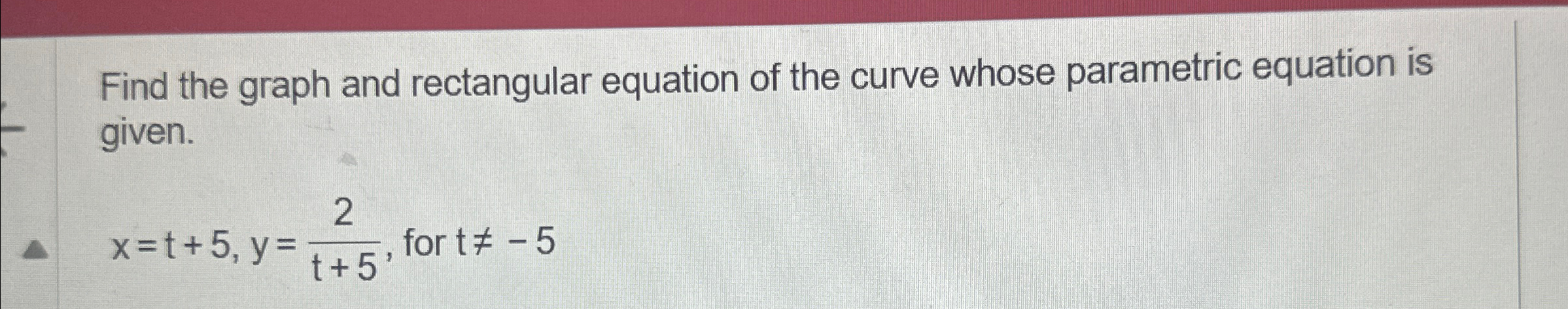 Solved Find the graph and rectangular equation of the curve | Chegg.com