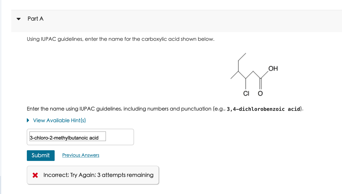 Solved Part AUsing IUPAC guidelines, enter the name for the | Chegg.com