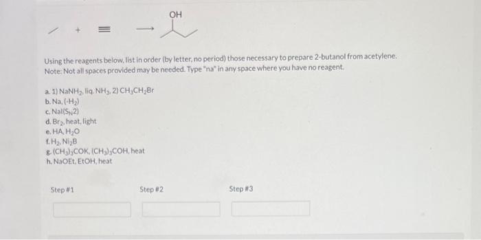 Solved Using the reagents below, list in order (by letter, | Chegg.com