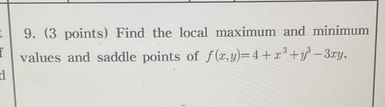 (3 ﻿points) ﻿Find the local maximum and minimumvalues | Chegg.com