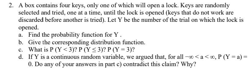 Solved 2. A box contains four keys, only one of which will | Chegg.com