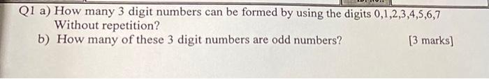 Solved Q1 a) How many 3 digit numbers can be formed by using | Chegg.com