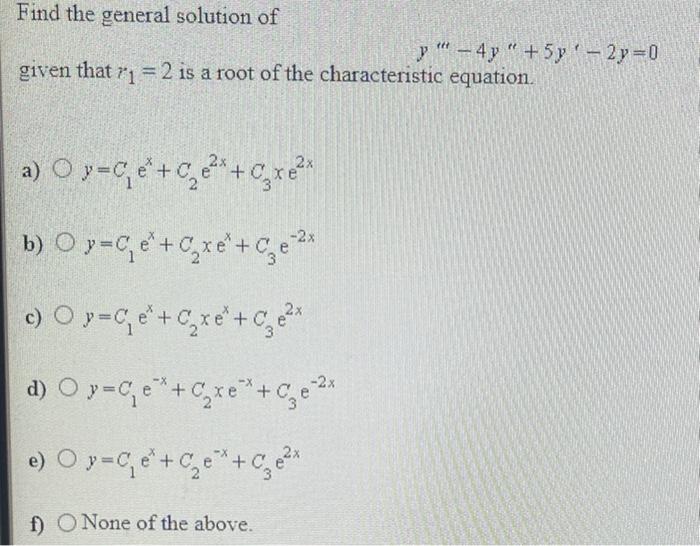 Solved Find the general solution of given that τ1=2 is root | Chegg.com