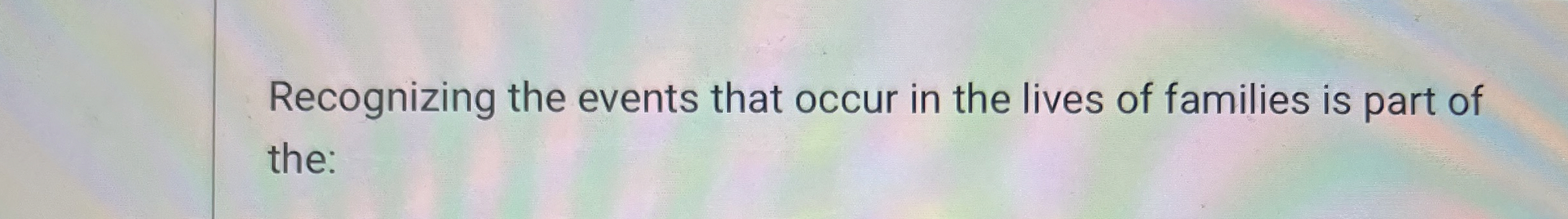 Solved Recognizing the events that occur in the lives of | Chegg.com