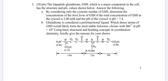 3. (20 pts) The tripeptide glutathione, GSH, which is | Chegg.com