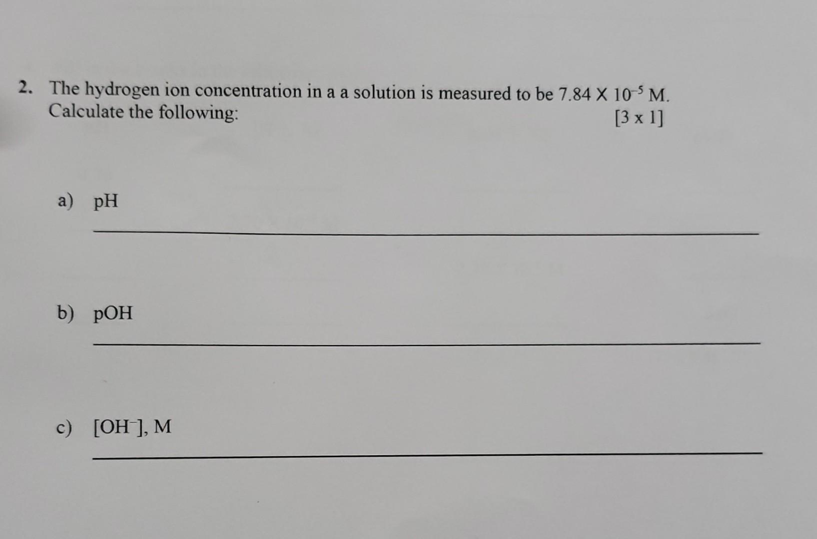 Solved 2. The hydrogen ion concentration in a a solution is | Chegg.com