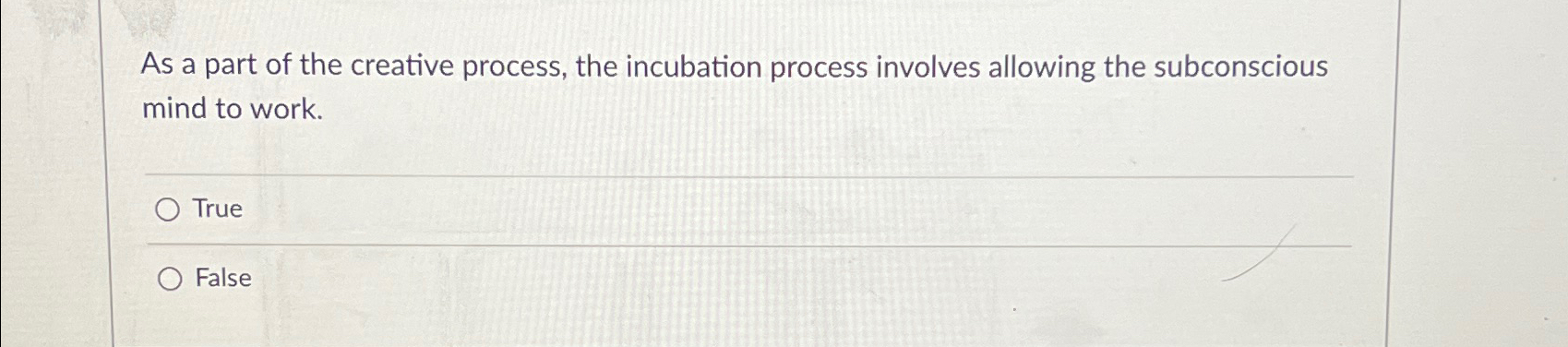 Solved As a part of the creative process, the incubation | Chegg.com