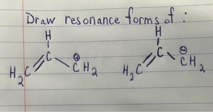 Draw resonance forms of: | Chegg.com