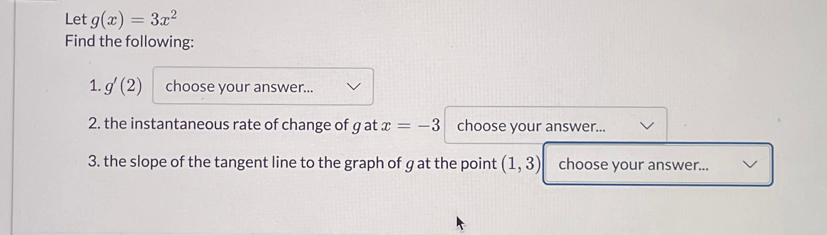 Solved Let g(x)=3x2Find the following:g'(2)the instantaneous | Chegg.com