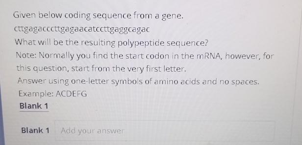 Solved Given below coding sequence from a | Chegg.com